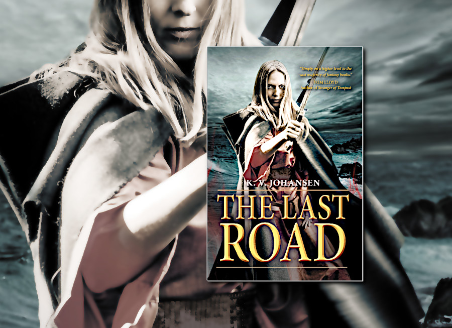 THE LAST ROAD by K.V. Johansen (Book Review) | Fantasy-Hive