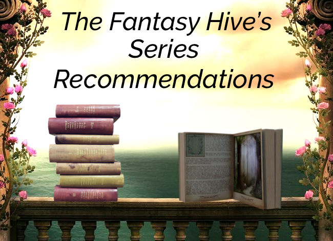 Our Series Recommendations | Fantasy-Hive
