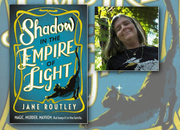 Author Spotlight - Jane Routley (SHADOW IN THE EMPIRE OF LIGHT ...