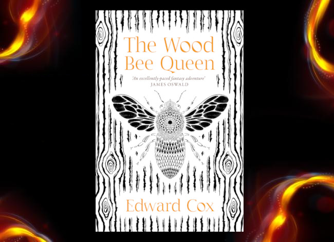 THE WOOD BEE QUEEN by Edward Cox (COVER REVEAL and INTERVIEW) | Fantasy ...