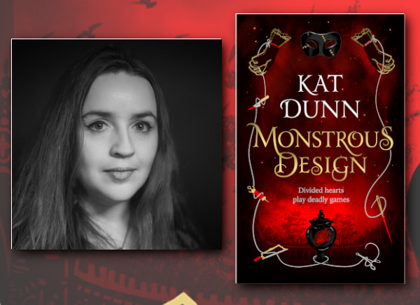 Author Spotlight: Kat Dunn (MONSTROUS DESIGN) | The Fantasy Hive