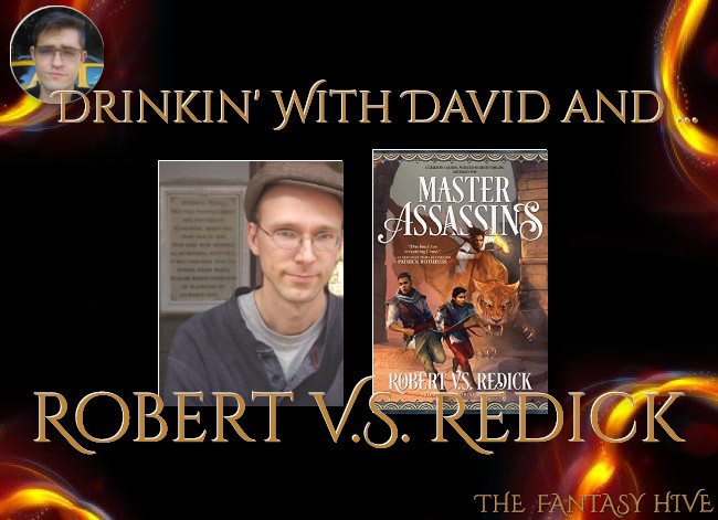 Drinkin' with David and... ROBERT V.S. REDICK (Master Assassins ...