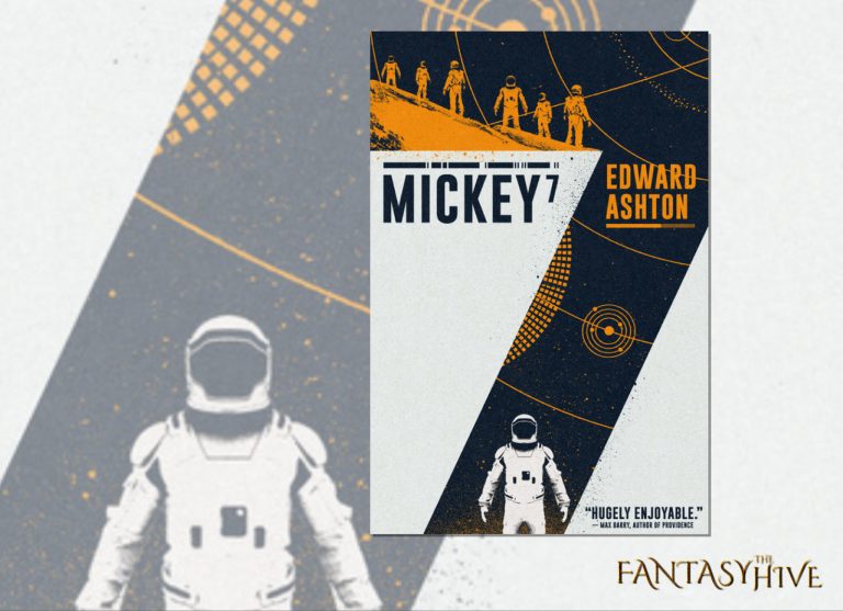 MICKEY7 by Edward Ashton (BOOK REVIEW) | Fantasy-Hive