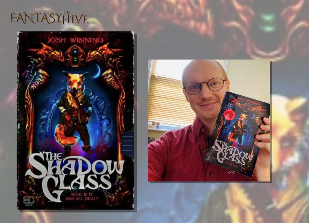 Interview with Josh Winning (THE SHADOW GLASS) | Fantasy-Hive