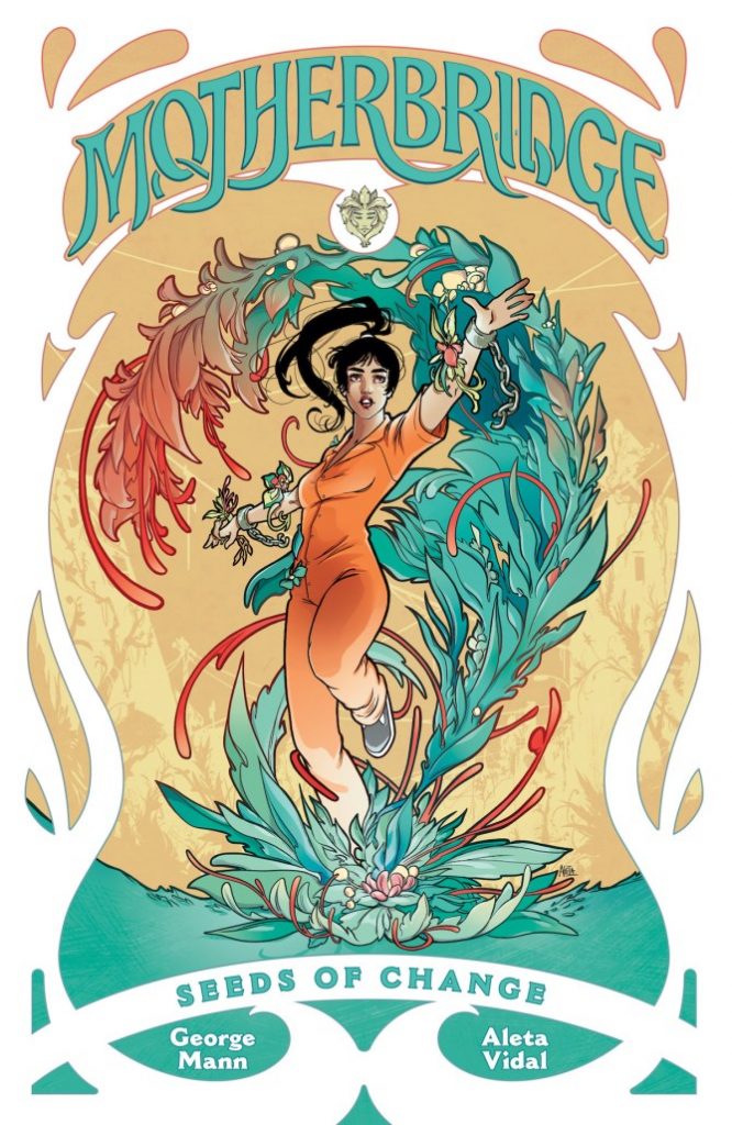 MOTHERBRIDGE: SEEDS OF CHANGE by George Mann and Aleta Vidal (BOOK ...