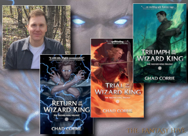 Author Spotlight: Chad Corrie (THE WIZARD KING TRILOGY) | Fantasy-Hive