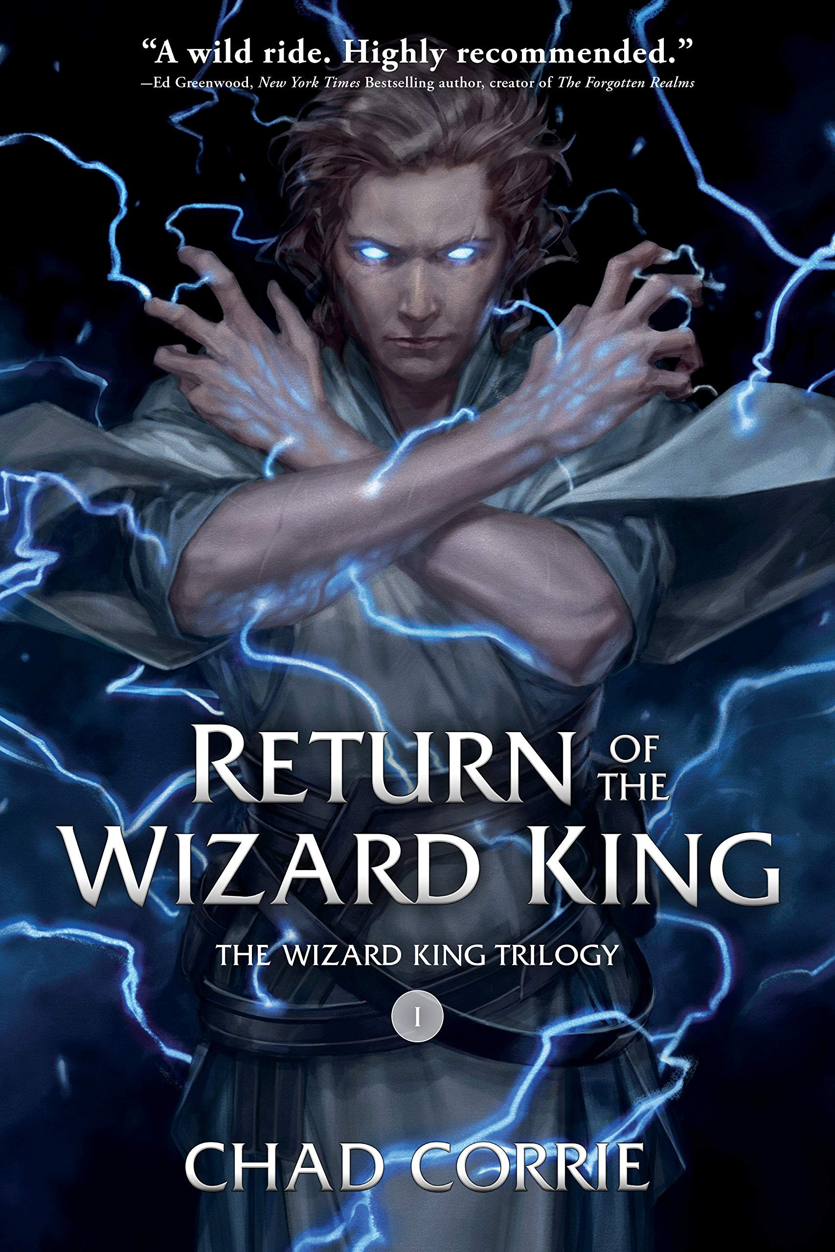 Author Spotlight: Chad Corrie (THE WIZARD KING TRILOGY) | Fantasy-Hive
