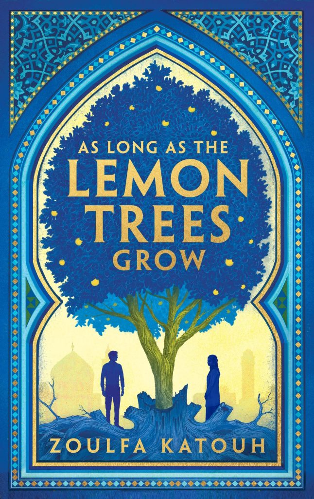 AS LONG AS THE LEMON TREES GROW by Zoulfa Katouh (BOOK REVIEW ...