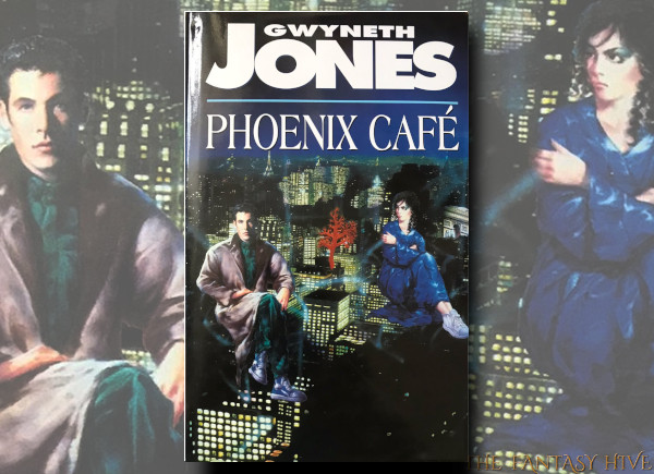 PHOENIX CAFE by Gwyneth Jones (BOOK REVIEW) | Fantasy-Hive