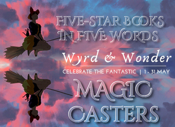 5-Star Books in Five Words - Magic Casters | Fantasy-Hive