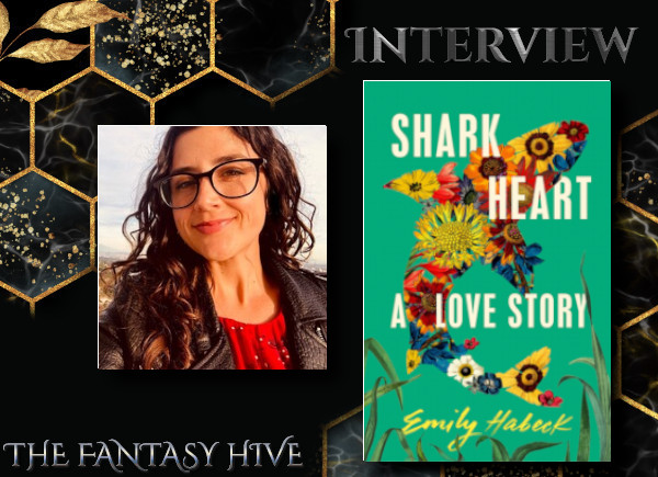 Interview with Emily Habeck (SHARK HEART) | Fantasy-Hive