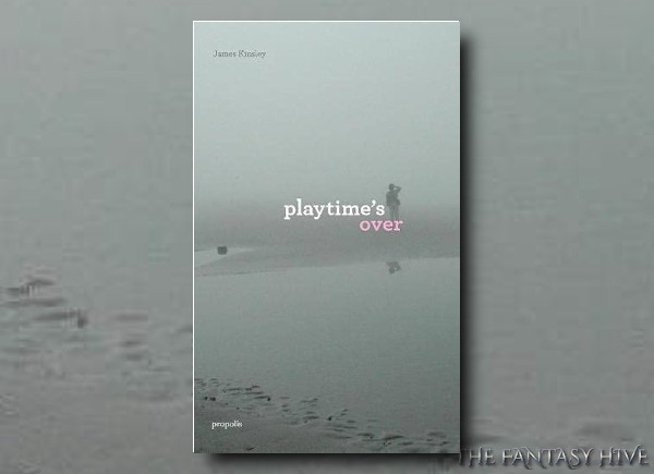 PLAYTIME'S OVER by James Kinsley (BOOK REVIEW) | Fantasy-Hive