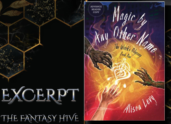 MAGIC BY ANY OTHER NAME by Alison Levy (EXCERPT) | Fantasy-Hive