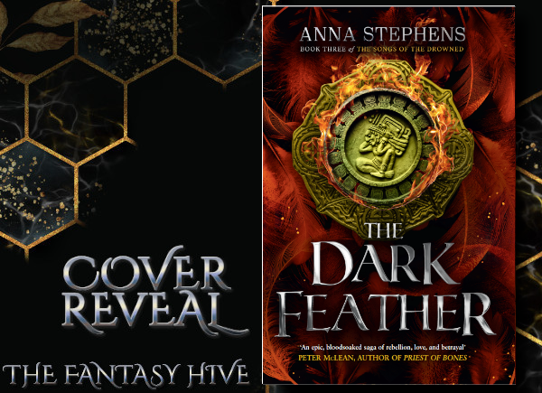 THE DARK FEATHER by Anna Stephens (COVER REVEAL & EXCERPT) | Fantasy-Hive