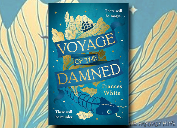 VOYAGE OF THE DAMNED by Frances White (BOOK REVIEW) | Fantasy-Hive