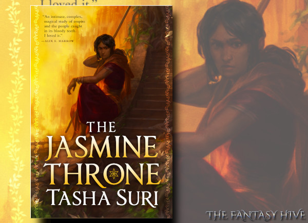 THE JASMINE THRONE by Tasha Suri (BOOK REVIEW) | Fantasy-Hive