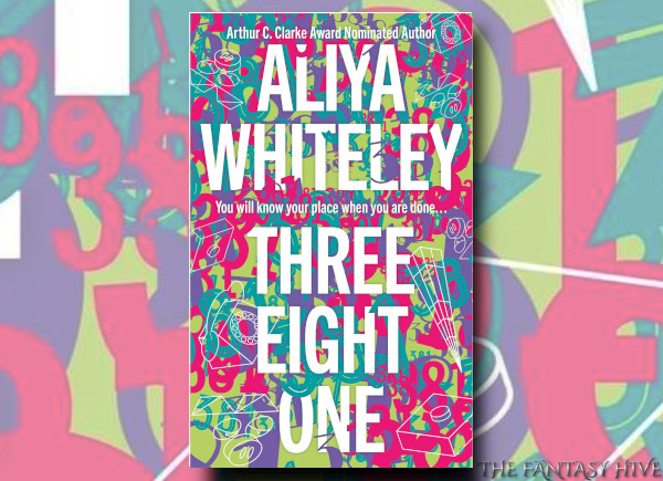THREE EIGHT ONE by Aliya Whiteley (BOOK REVIEW) | Fantasy-Hive
