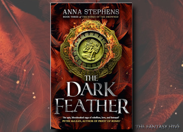 THE DARK FEATHER by Anna Stephens (BOOK REVIEW) | Fantasy-Hive