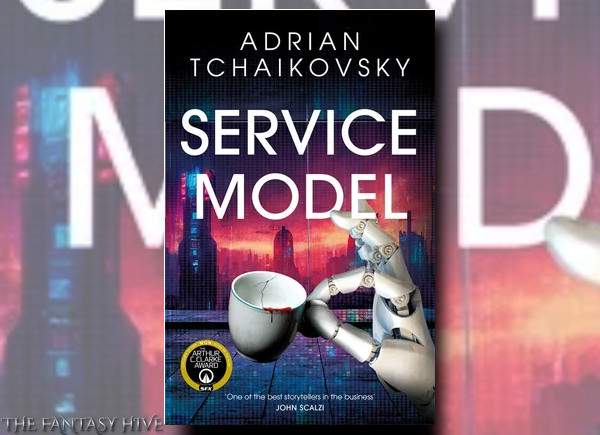 SERVICE MODEL by Adrian Tchaikovsky (BOOK REVIEW) | Fantasy-Hive