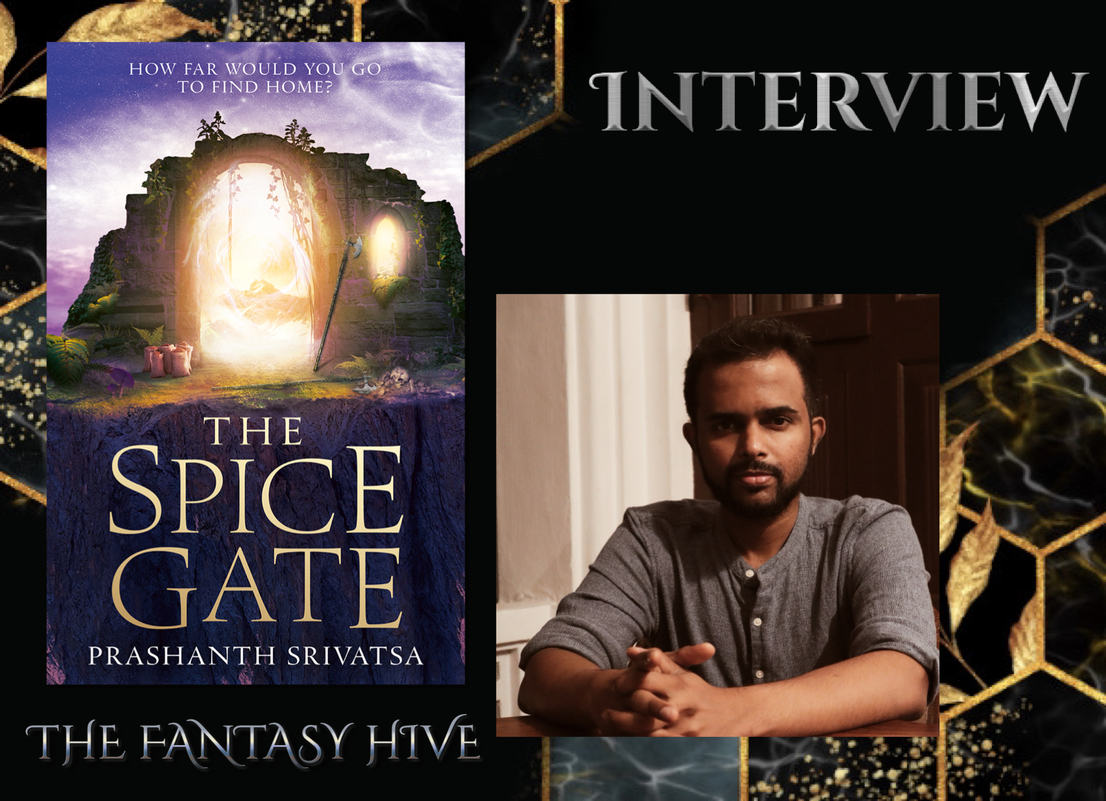 Interview with Prashanth Srivatsa (THE SPICE GATE) | Fantasy-Hive