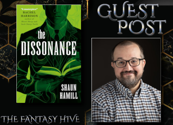 Wild Magic - GUEST POST by Shaun Hamill (THE DISSONANCE) | Fantasy-Hive