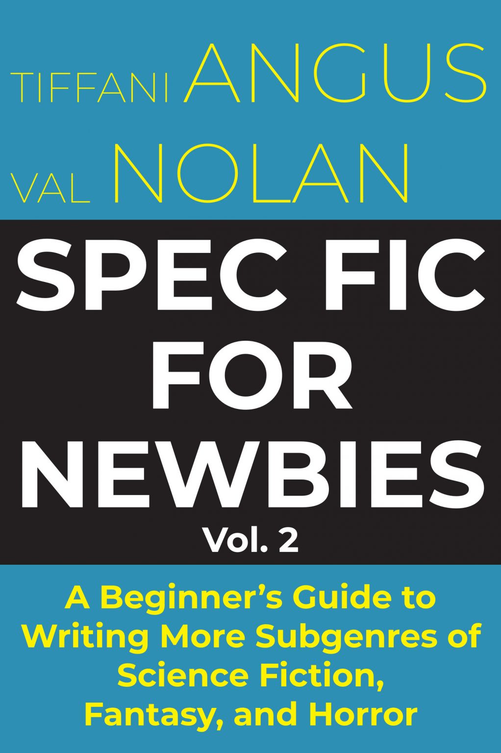 Spec Fic for Newbies - GUEST POST by Tiffani Angus and Val Nolan ...
