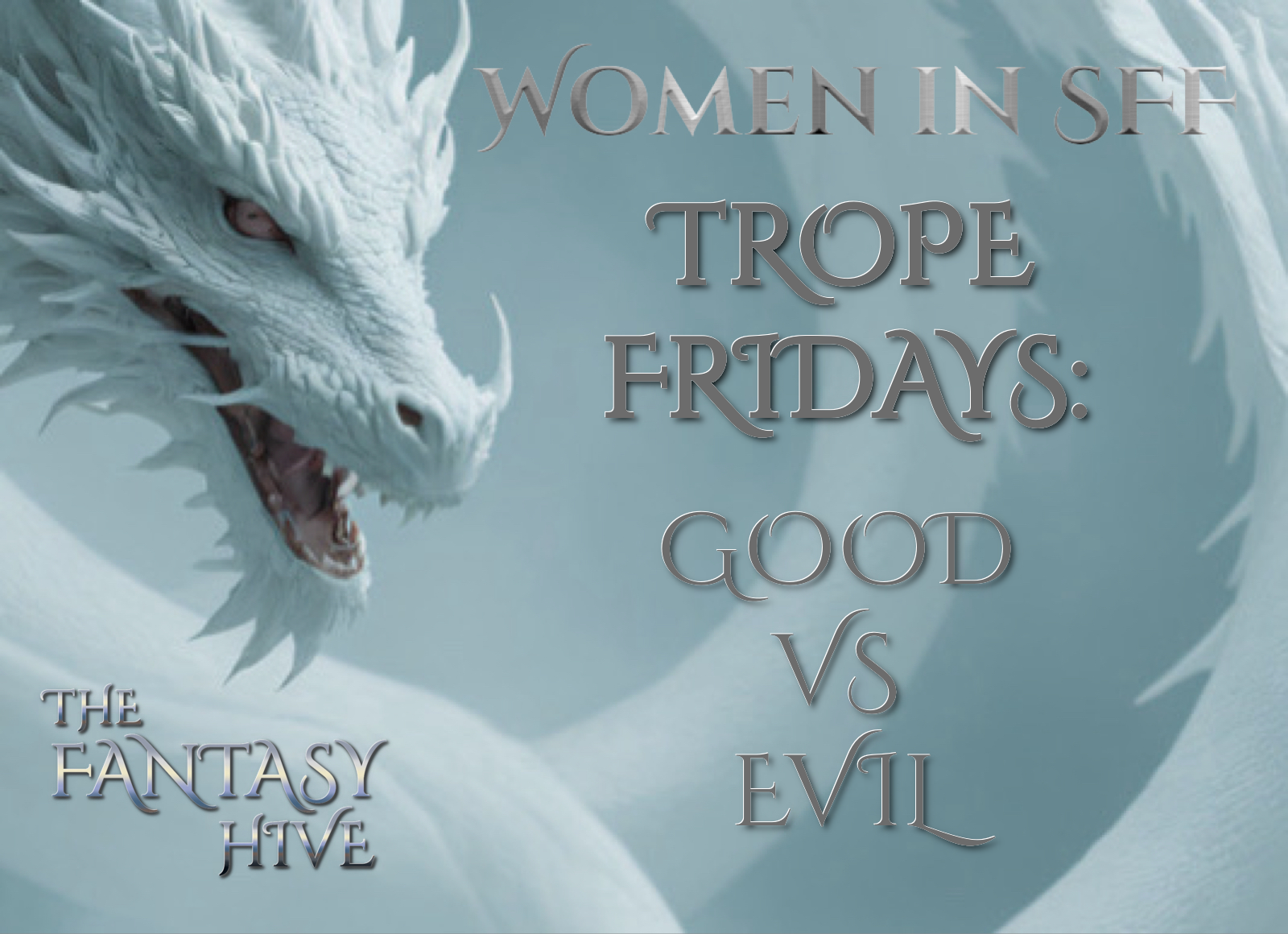 Women In SFF Trope Fridays - Good VS Evil | Fantasy-Hive