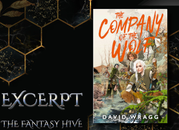 THE COMPANY OF THE WOLF by David Wragg (EXCERPT) | Fantasy-Hive