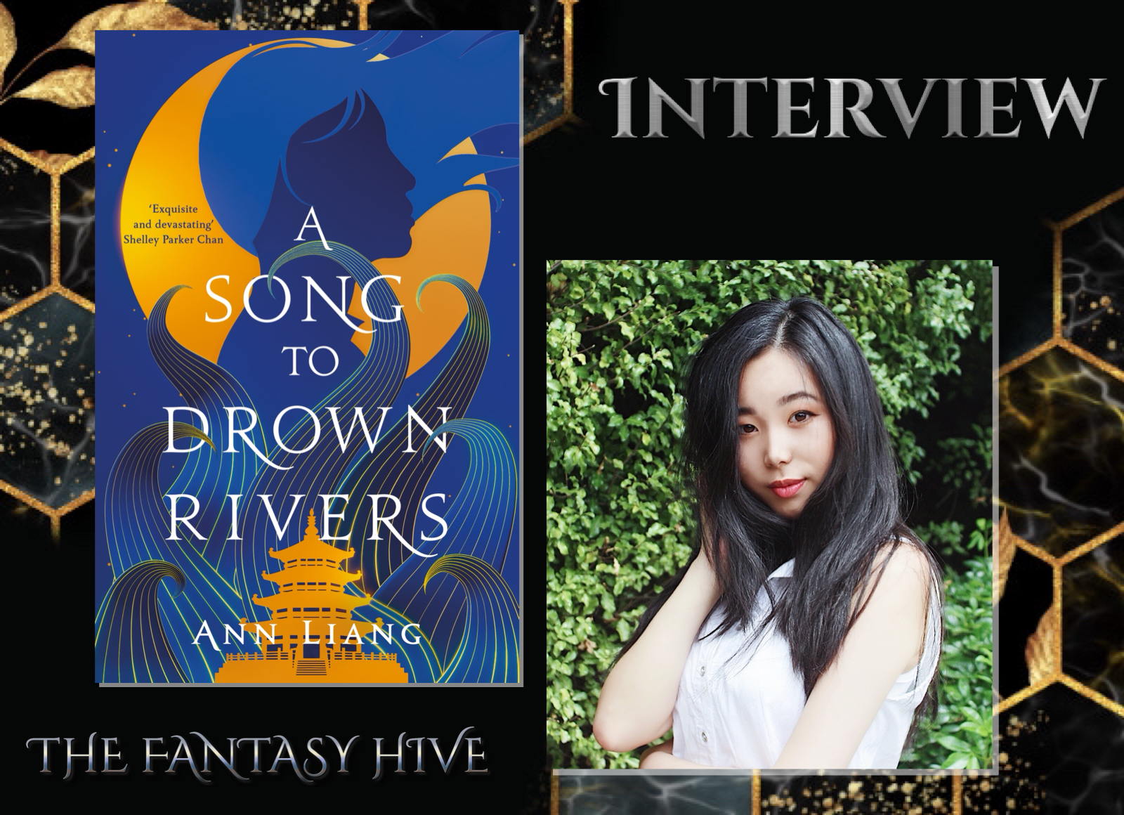 Interview with Ann Liang (A SONG TO DROWN RIVERS) | Fantasy-Hive
