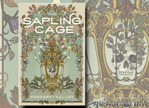THE SAPLING CAGE by Margaret Killjoy (BOOK REVIEW) | Fantasy-Hive