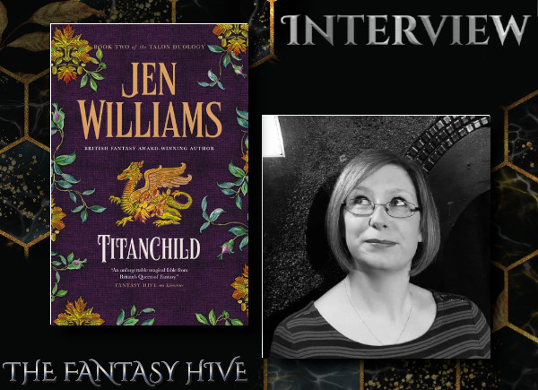 Interview with Jen Williams (TITANCHILD) | Fantasy-Hive
