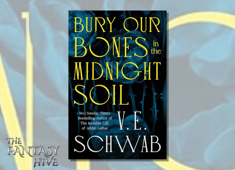 BURY OUR BONES IN THE MIDNIGHT SOIL by V.E.Schwab (BOOK REVIEW) | Fantasy-Hive