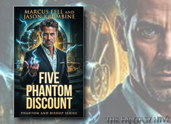 FIVE PHANTOM DISCOUNT by Marcus Fell & Jason Krumbine (BOOK REVIEW) | Fantasy-Hive