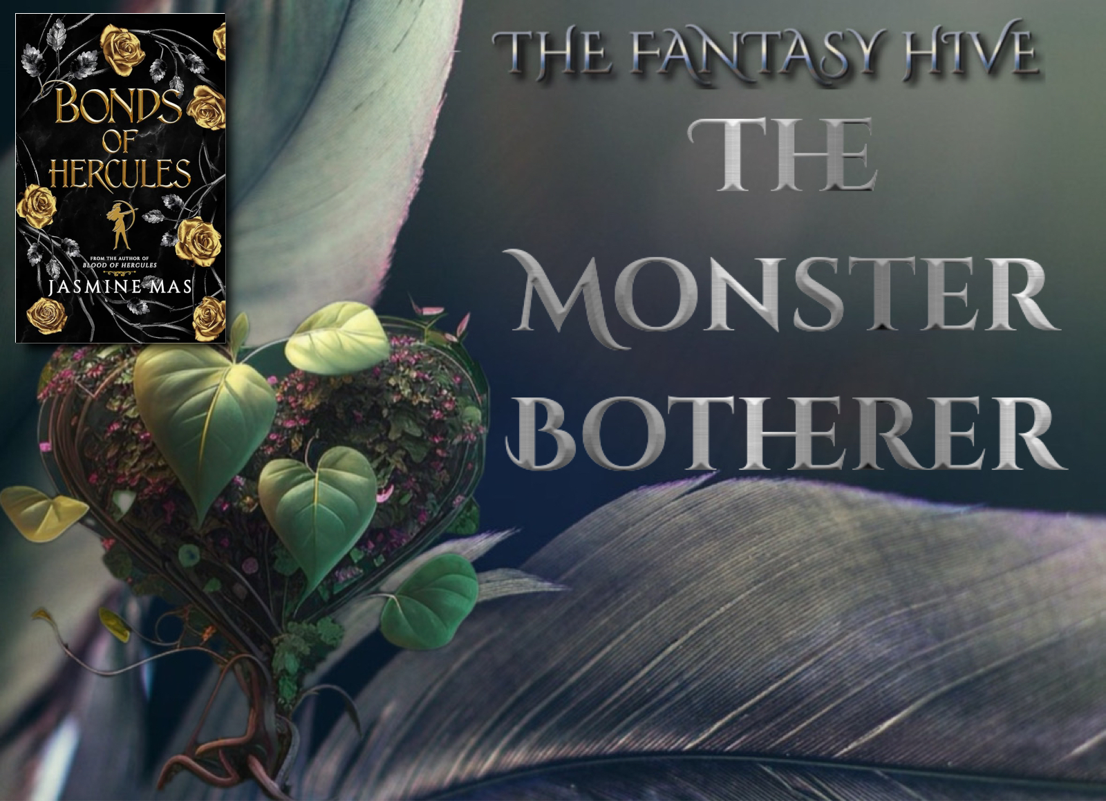 BONDS OF HERCULES by Jasmine Mas (THE MONSTER BOTHERER) | Fantasy-Hive
