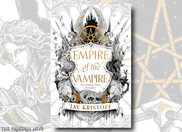 EMPIRE OF THE VAMPIRE by Jay Kristoff (BOOK REVIEW) | Fantasy-Hive