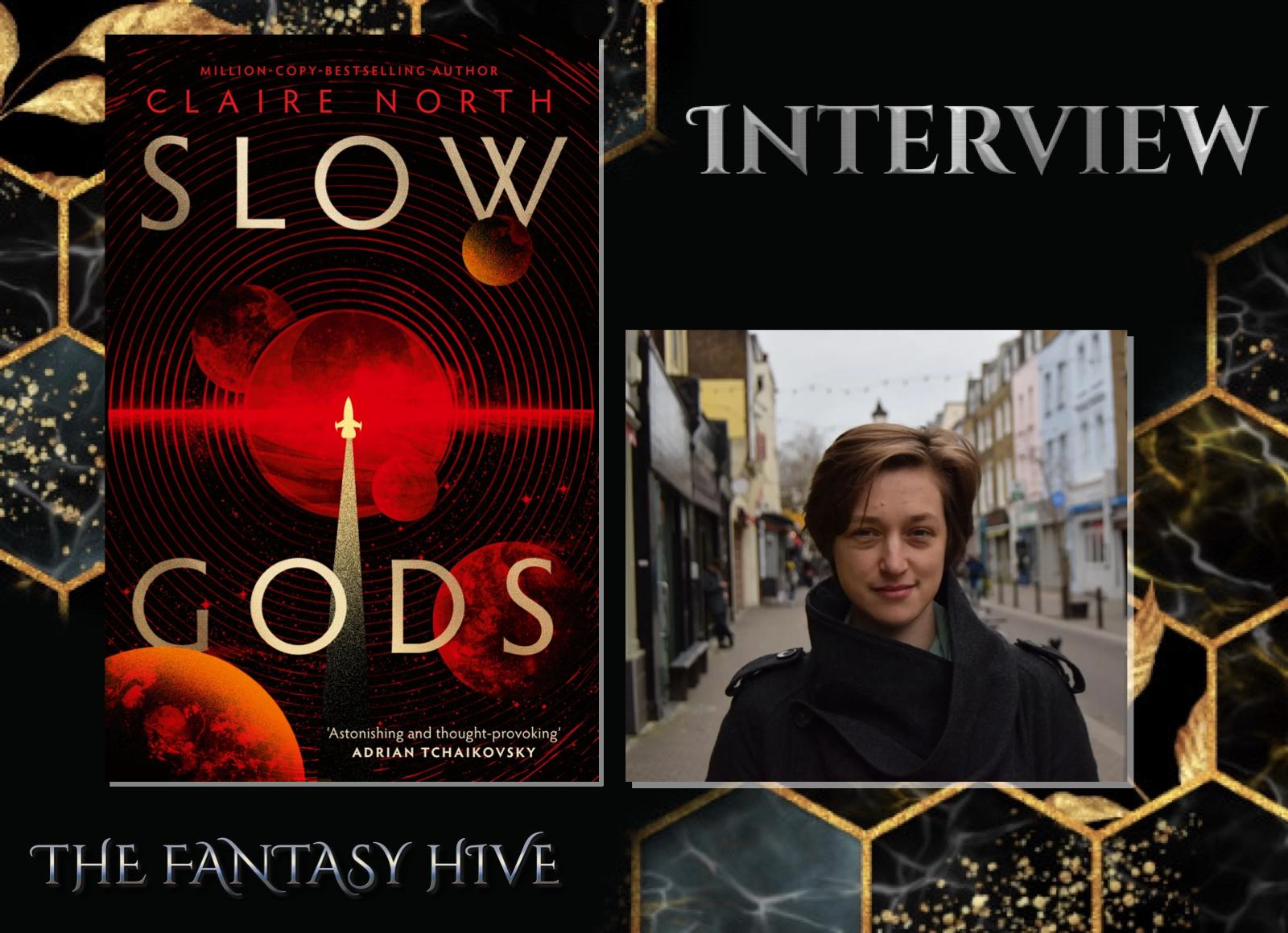 SLOW GODS By Claire North (AUTHOR INTERVIEW) | Fantasy-Hive