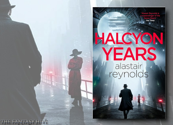 HALCYON YEARS by Alastair Reynolds (BOOK REVIEW) | Fantasy-Hive