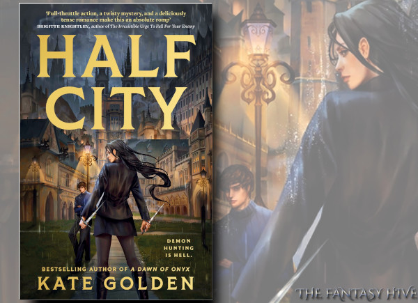HALF CITY by Kate Golden (BOOK REVIEW) | Fantasy-Hive